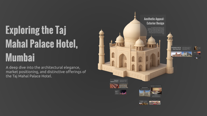 Exploring the Taj Mahal Palace Hotel, Mumbai by Mohan C on Prezi