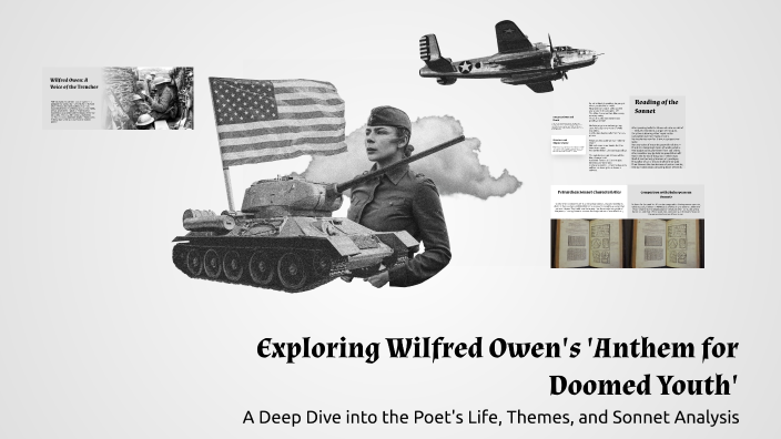 Exploring Wilfred Owen's 'Anthem for Doomed Youth' by Fenix white on Prezi
