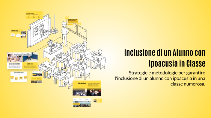 Inclusione di un Alunno con Ipoacusia in Classe by Giusy Ferro on Prezi
