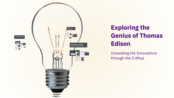 Exploring the Genius of Thomas Edison by devin beaumont on Prezi