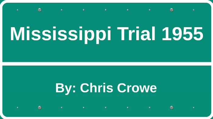 Mississippi Trial 1955 by Emily Kim on Prezi