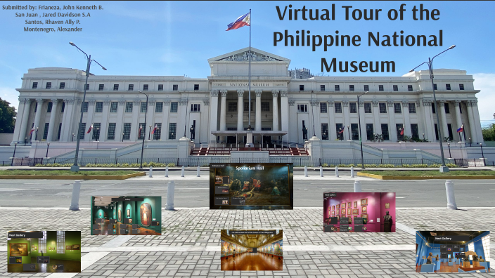 Virtual Tour of the Philippine National Museum by Frianeza, John ...
