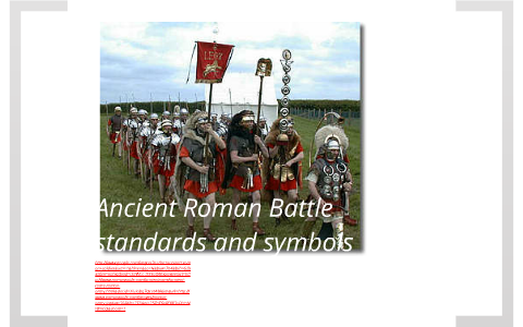Ancient Roman Battle standards and symbols by shantell miller on Prezi