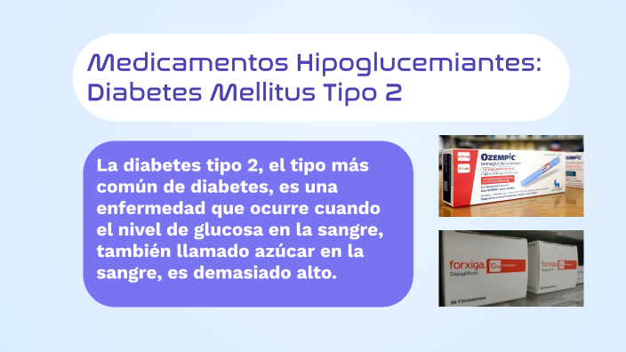 Medicamentos Hipoglucemiantes: Diabetes Tipo 2 by Quality System on Prezi
