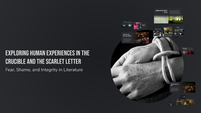 Exploring Human Experiences in The Crucible and The Scarlet Letter by ...
