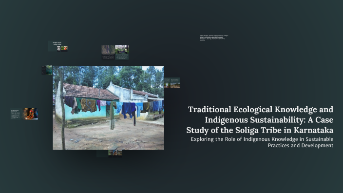 Traditional Ecological Knowledge and Indigenous Sustainability: A Case ...