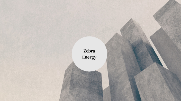Zebra Energy by Meet Bundela on Prezi