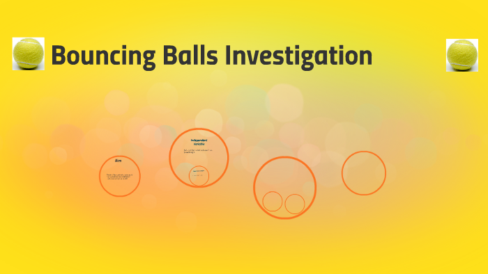 Bouncing Balls Investigation by matim chong on Prezi