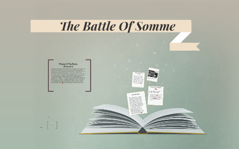The Battle Of Somme by Elijah Barnwell on Prezi