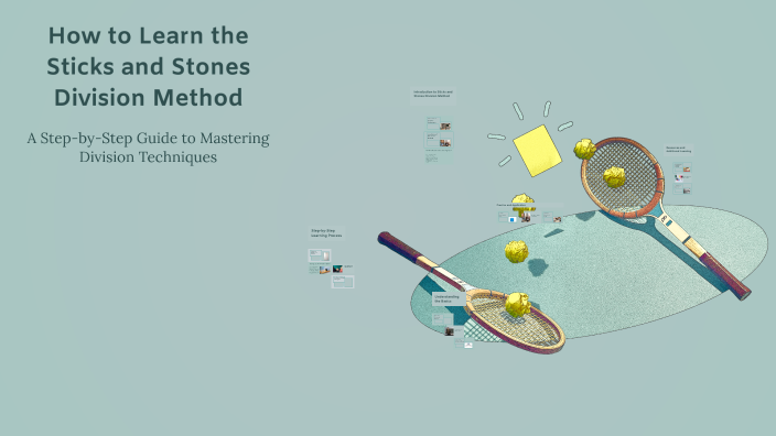 How to Learn the Sticks and Stones Division Method by Alex Becker on Prezi