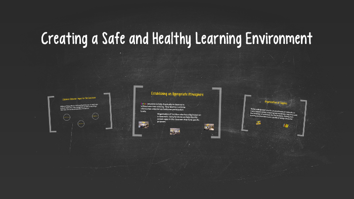 Creating a Safe and Healthy Learning Environment by Allison Jones on Prezi