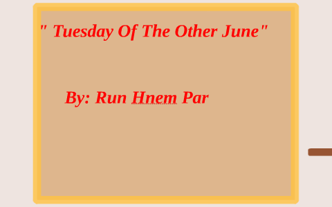 Tuesday Of The Other June by Exo Baekhyun on Prezi