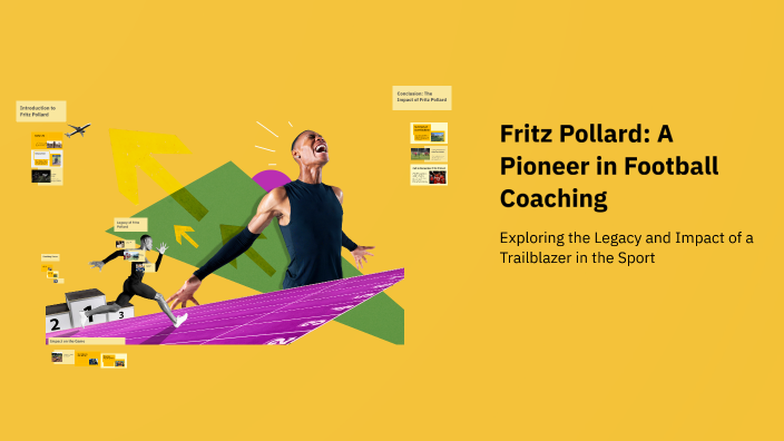 Fritz Pollard: A Pioneer in Football Coaching by KHALIL GLOVER on Prezi