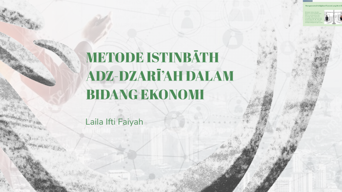 METODE ISTINBĀTH ADZ-DZARĪ’AH DALAM BIDANG EKONOMI by Ahmad Fauzan on Prezi