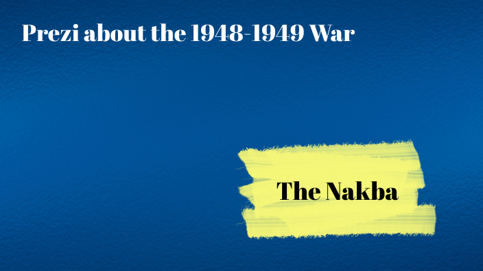 The Nakba by Jack Plowman on Prezi