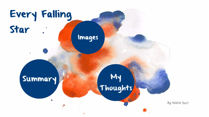 Every Falling Star Visual by Nikhil Suri on Prezi