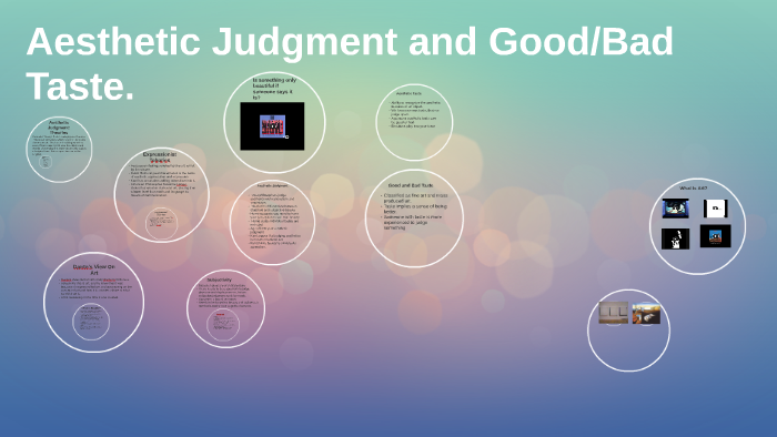 Aesthetic Judgment and Good/Bad Taste. by S S on Prezi