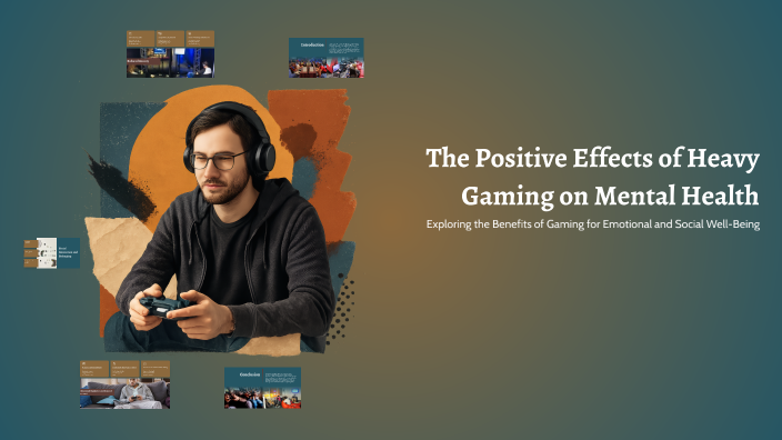 The Positive Effects of Heavy Gaming on Mental Health by Benjamin ...