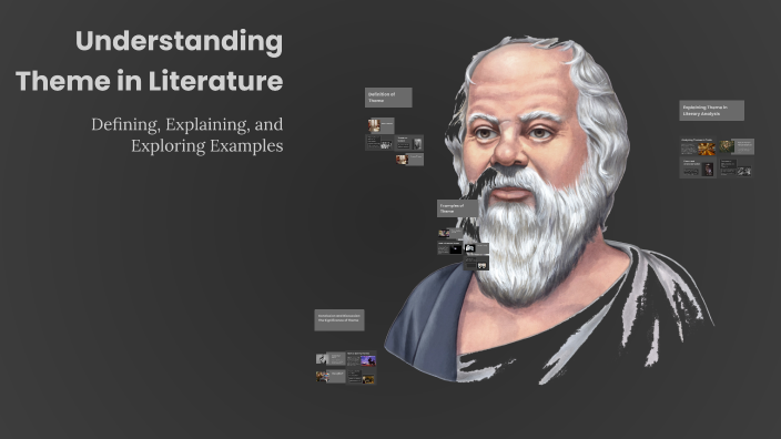 Understanding Theme in Literature by Silvina Gomez on Prezi