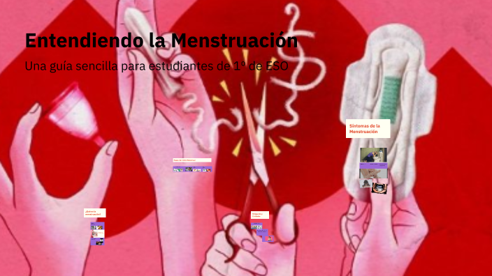 Entendiendo la Menstruación by carme rubios on Prezi
