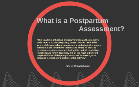 Postpartum Care: Head to Toe Assessent by on Prezi