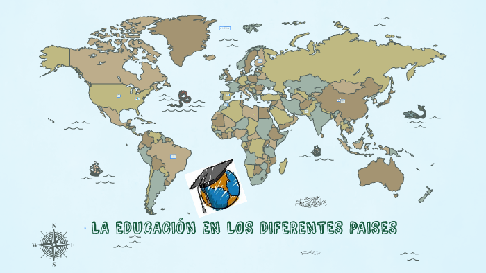 LA EDUCACIÓN EN LOS DIFERENTES PAÍSES, by Mariam Fakkar on Prezi