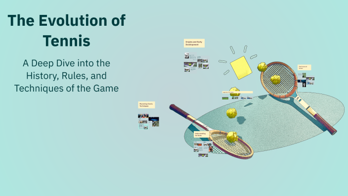 The Evolution of Tennis by adam bisko on Prezi