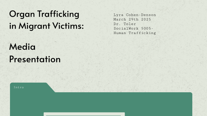 Organ Trafficking in Migrant Victims by Lyra Cohen on Prezi