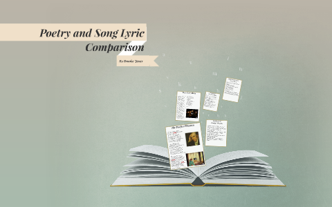 Poetry and Song Lyric Comparison by Brooke Jesus on Prezi