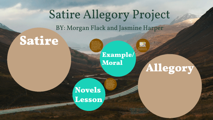 Satire Allegory Project by Morgan Flack on Prezi
