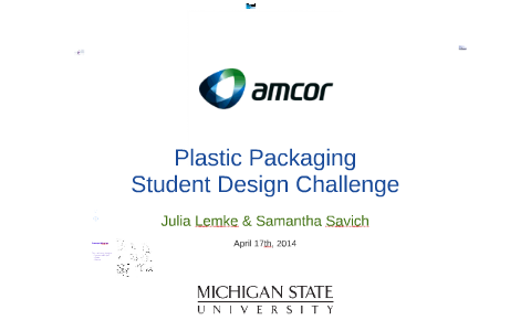 Plastic Packaging Student Design Challenge by Samantha Savich on Prezi
