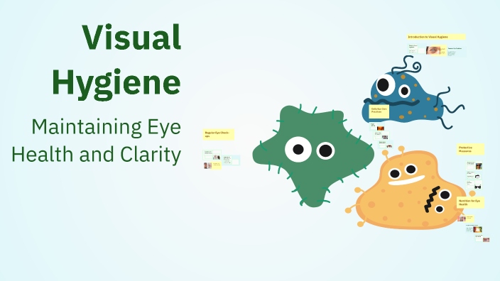 Visual Hygiene by Vilby Thomas on Prezi