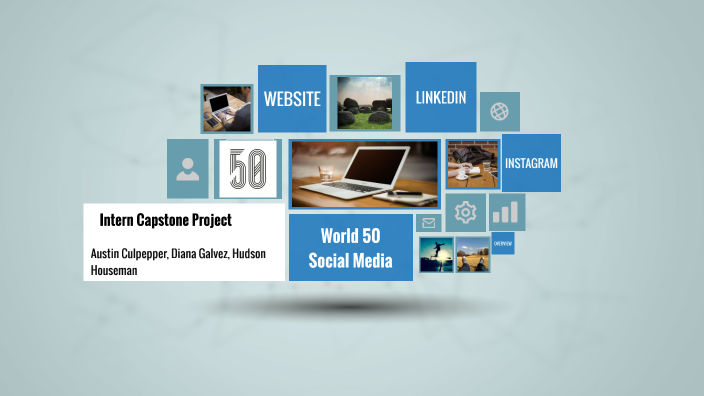 Intern Capstone Project by Austin Culpepper on Prezi
