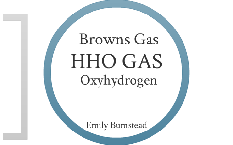 Browns Gas by No Name on Prezi