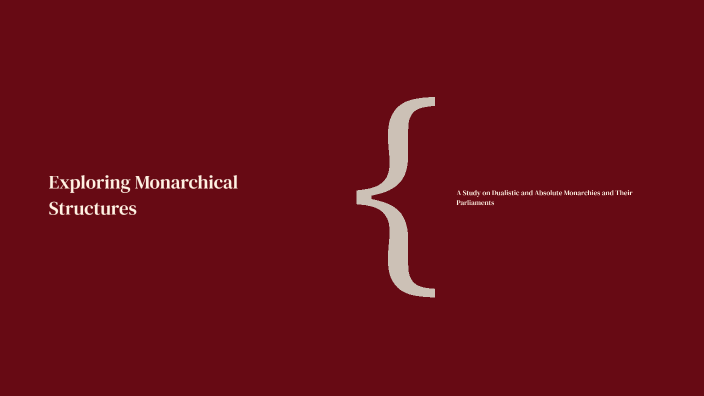 Exploring Monarchical Structures by maria maria on Prezi