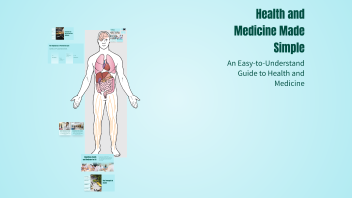Health and Medicine Made Simple by Daisy Vo on Prezi