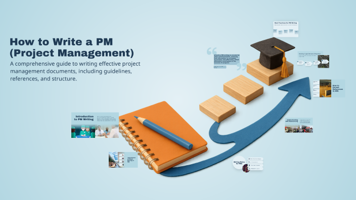How to Write a PM (Project Management) by on Prezi