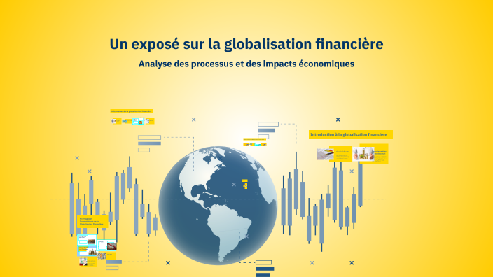 Un exposé sur la globalisation financière by Syphax Rahmani on Prezi