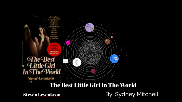 The Best Little Girl In The World by Sydney Mitchell on Prezi