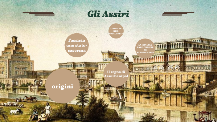 Gli Assiri by Vittoria Giorgio on Prezi