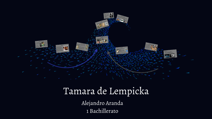 TAMARA DE LEMPICKA by Alejandro Aranda Montoya on Prezi
