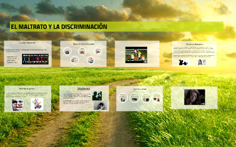 EL MALTRATO Y LA DISCRIMINACIÓN by Daniela Leccese on Prezi