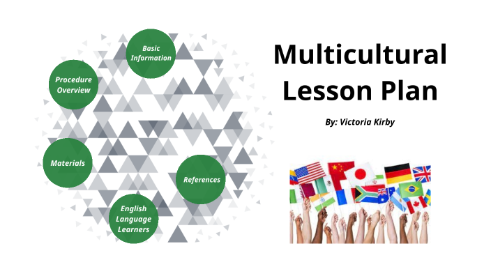 Multicultural Lesson Plan by Victoria Kirby on Prezi