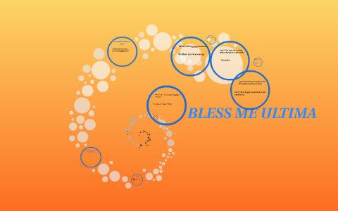 BLESS ME ULTIMA by gabriel mendoza on Prezi