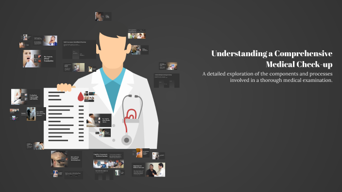 Understanding a Comprehensive Medical Check-up by Fabiola Rentería on Prezi