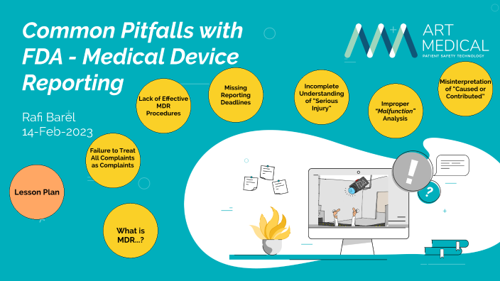 Common Pitfalls with FDA - Medical Device Reporting by Rafi Barel on Prezi