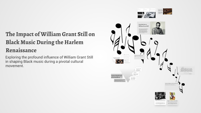 The Impact of William Grant Still on Black Music During the Harlem ...