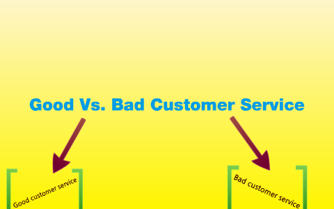 Good Vs. Bad Customer Service by Rachel Ayers on Prezi