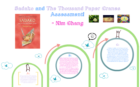 Sadako and The Thousand Paper Cranes Assessment! by Kim Chang on Prezi