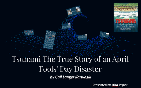 Tsunami The True Story of an April Fools' Day Disaster by Kira Joyner ...